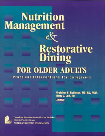 Nutrition Management and Restorative Dining for Older Adults: Practical ...