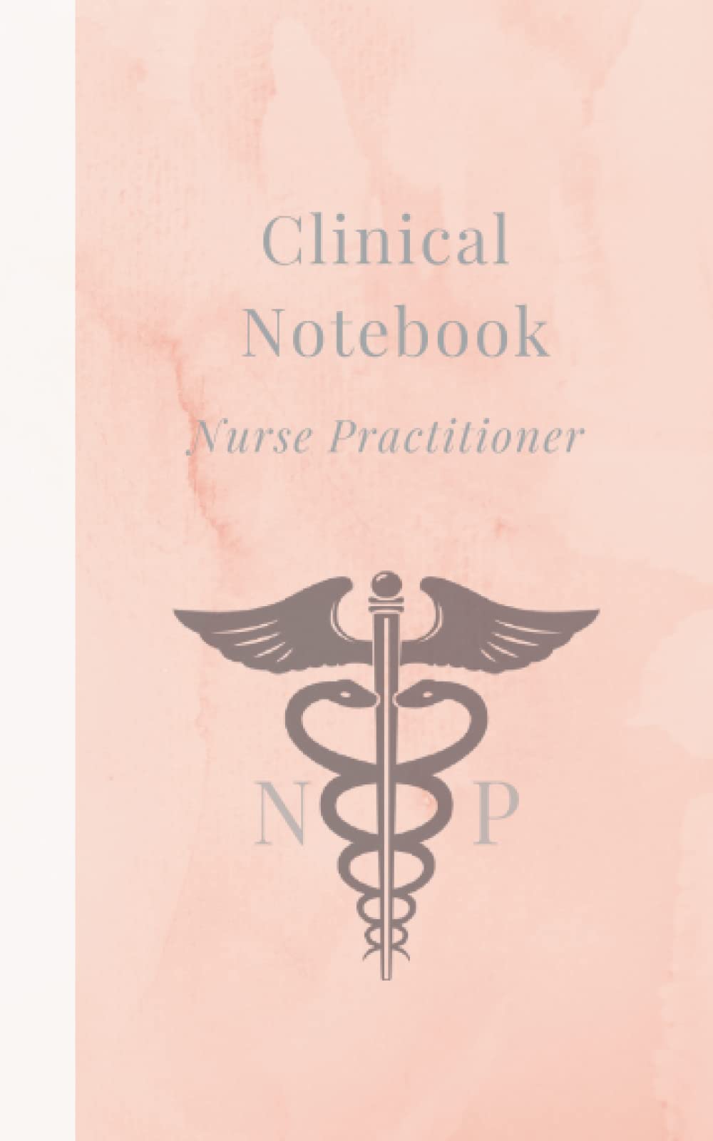 Nurse Practitioner NP Clinical Notebook; Pocket sized, 5 x 8 inch, 100 ...
