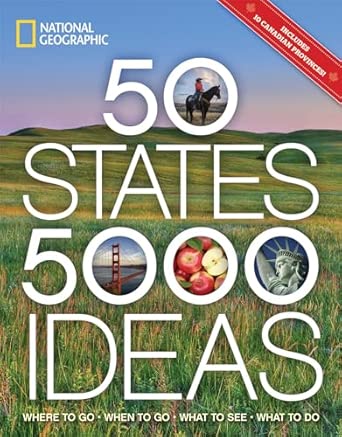 50 States, 5,000 Ideas: Where to Go, When to Go, What to See, What to ...