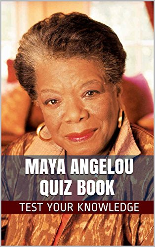 Maya Angelou Quiz Book - 50 Fun & Fact Filled Questions About Poet Maya ...