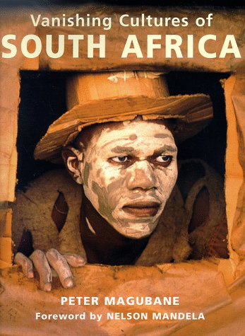 Vanishing Cultures of South Africa: Magubane, Peter: 9780847820979 ...