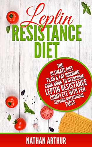 Amazon | Leptin Resistance Diet: The Ultimate Diet Plan & Fat Burning ...