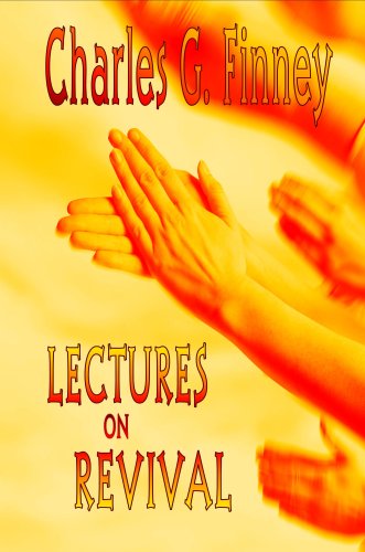 Amazon.com: Lectures on Revival of Religion: Charles G. Finney on ...