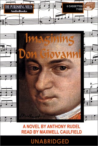 Imagining Don Giovanni: Rudel, Anthony J., Rudel, Anthony ...