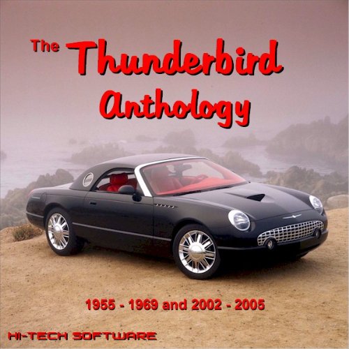 The Ford Thunderbird Anthology 1955-1969 and 2002-2005: Harry W. Ilaria ...