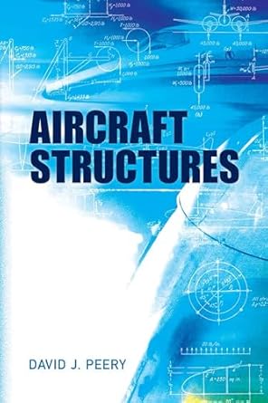Aircraft Structures (Dover Books on Aeronautical Engineering): David J ...