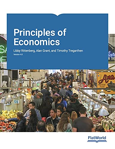 Principles of Economics Version 4.0: Libby Rittenberg, Alan Grant, Tim ...