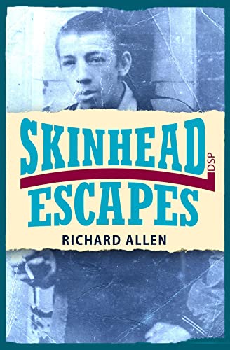 Skinhead Escapes eBook : Allen, Richard: Amazon.co.uk: Books