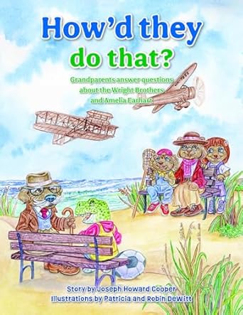 How’d They Do That?: Grandparents Answer Questions about the Wright ...