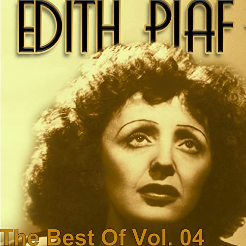 Play Edith Piaf: The Best Of Vol. 04 by Édith Piaf on Amazon Music