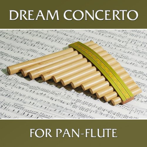 Play Dream Concerto for Pan-Flute by Orchester Charles Monet on Amazon ...