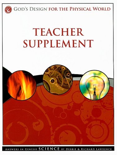 God's Design for the Physical World Teacher Supplement: Answers in ...