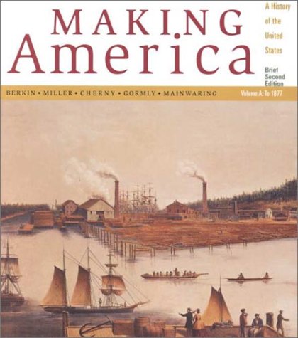 Amazon.com: Making America: A History of the United States, Volume A ...
