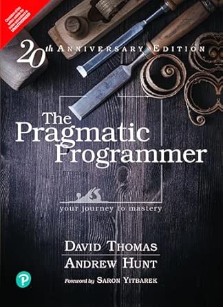 The Pragmatic Programmer: Your Journey to Mastery, 20th Anniversary ...