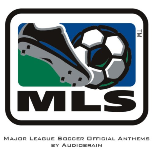 Play Major League Soccer : Mls : Official Anthems by Audiobrain on ...