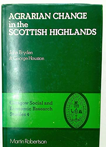 Agrarian change in the Scottish highlands: The role of the Highlands ...