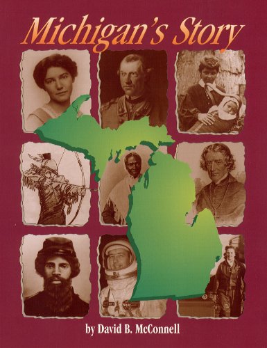 Michigan's Story: David B. McConnell, George L. Rasmussen, Theresa L ...