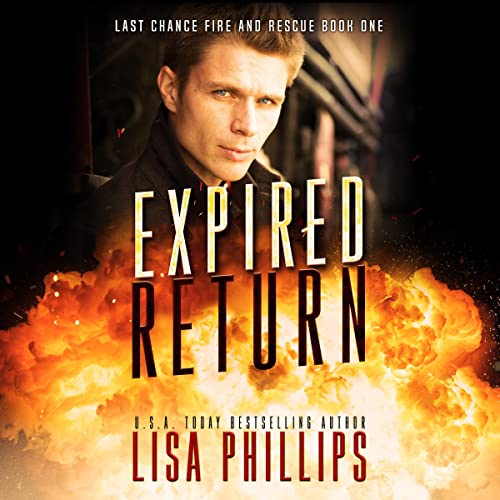 Amazon.com: Expired Return: A Last Chance County Novel (Last Chance Fire and Rescue, Book 1 ...