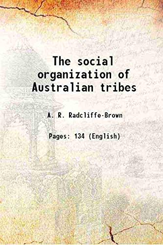Amazon.in: Buy The social organization of Australian tribes 1931 Book ...
