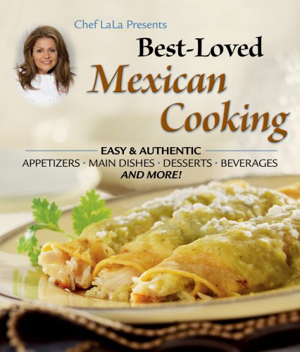 Chef LaLa Presents Best Loved Mexican Cooking (Best Loved ...