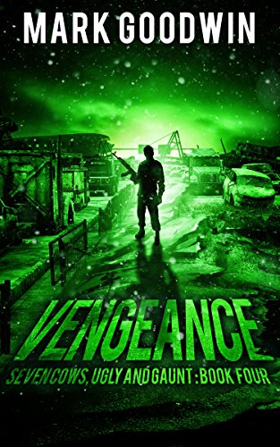 Vengeance: A Post-Apocalyptic, EMP-Survival Thriller (Seven Cows, Ugly ...