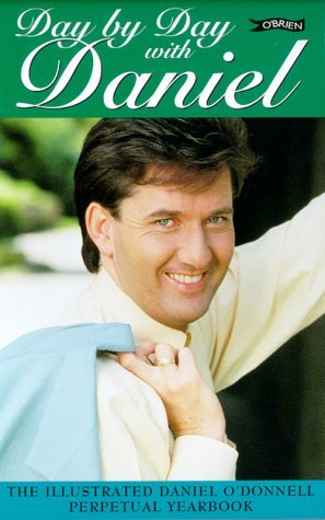 Day by Day with Daniel: The Illustrated Daniel O'Donnell Perpetual ...