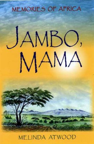 Jambo, Mama: Melinda Atwood: 9781879384385: Amazon.com: Books