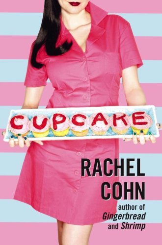 Amazon.com: Cupcake: Cohn, Rachel: Books