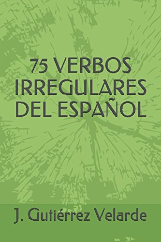 Amazon.com: 75 VERBOS IRREGULARES DEL ESPAÑOL (Spanish Edition ...