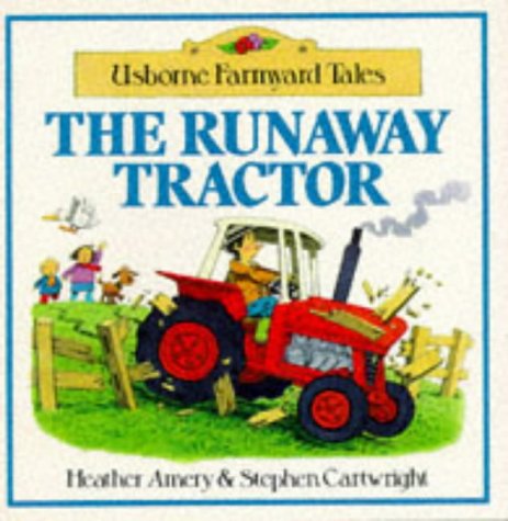 The Runaway Tractor (Farmyard Tales Readers): Amery, Heather ...