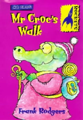 Buy Mr. Croc's Walk (Rockets: Mr.Croc S.) Book Online at Low Prices in ...