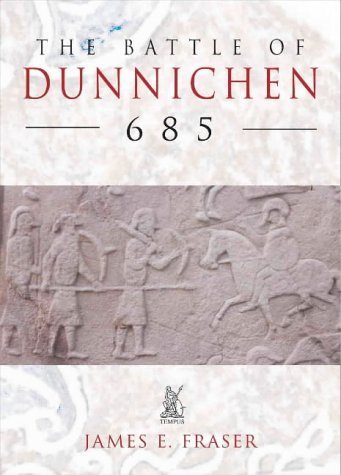 The Battle of Dunnichen 685: Amazon.co.uk: Fraser, James: 9780752423487 ...
