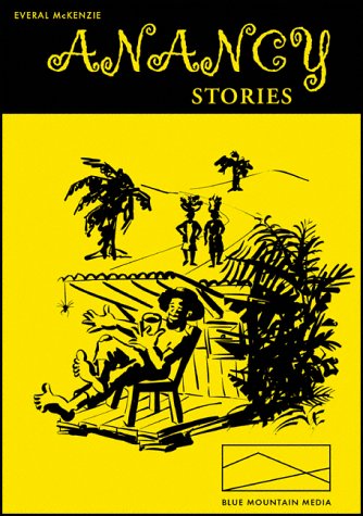 Anancy Stories (Caribbean Story Books): Everal McKenzie: 9781899341061 ...