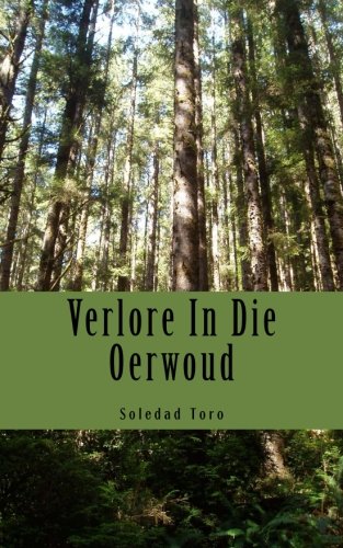 Verlore in die oerwoud (Afrikaans Edition) : Toro, Soledad: Amazon.in ...