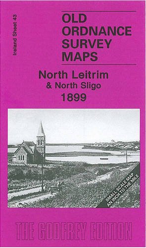 North Leitrim & North Sligo 1899: Ireland 43 (Old Ordnance Survey Maps ...
