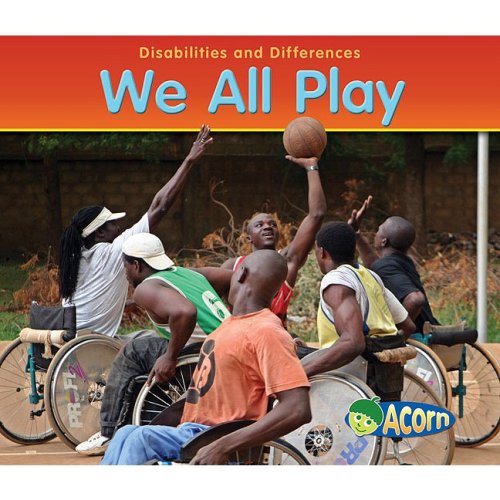 We All Play (Disabilities and Differences): Rissman, Rebecca ...