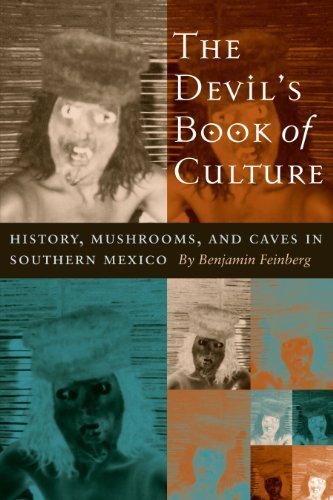The Devil's Book of Culture: History, Mushrooms, and Caves in Southern ...