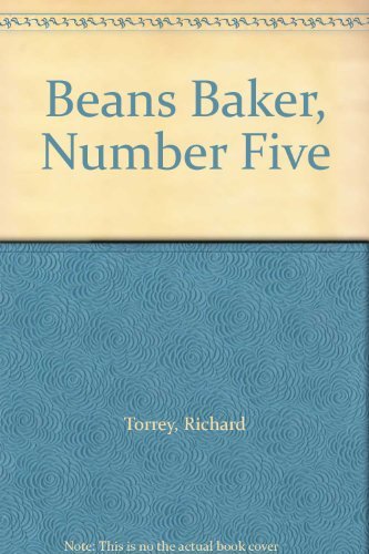 Beans Baker, Number Five: Torrey, Richard: Amazon.com: Books