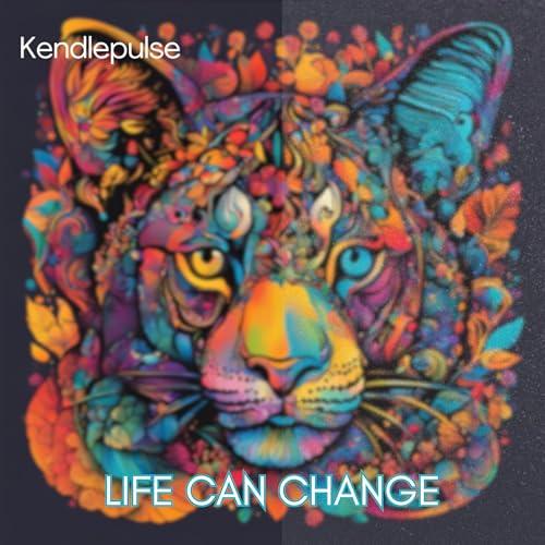 Play Life Can Change by Kendle Pulse on Amazon Music Unlimited