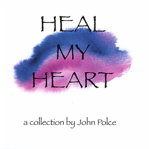 Polce, John - Heal My Heart - Amazon.com Music