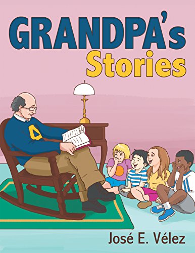 Grandpa’S Stories - Kindle edition by Vélez, José E.. Children Kindle ...