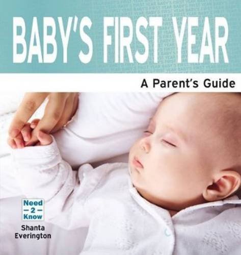 Buy Baby's First Year: A Parent's Guide Book Online at Low Prices in ...