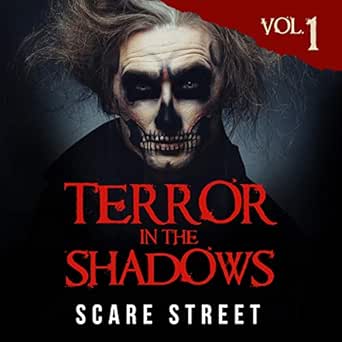 Terror in the Shadows, Volume 1: Scary Ghosts, Paranormal & Supernatural Horror Short Stories ...