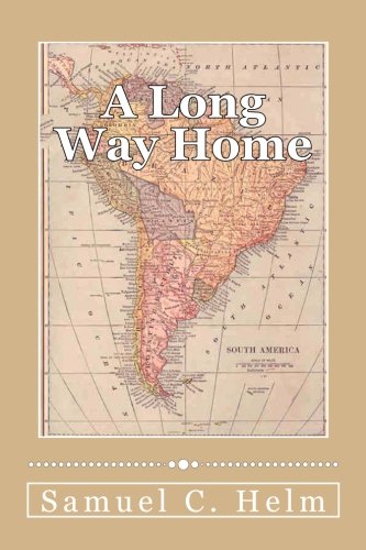 A Long Way Home: Helm, Samuel C.: 9781986271905: Amazon.com: Books