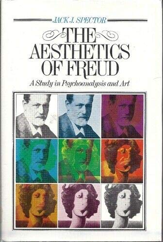 The aesthetics of Freud;: A study in psychoanalysis and art: Spector ...