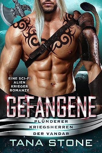 Amazon.com: Gefangene: Eine Science-Fiction Alien-Krieger Romanze (Plünderer Kriegsherren der ...