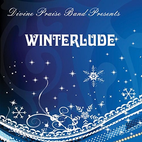 Amazon.com: Winterlude : Divine Praise Band: Digital Music