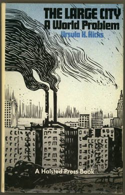 The Large City: A World Problem: Hicks, Ursula Kathleen Webb ...