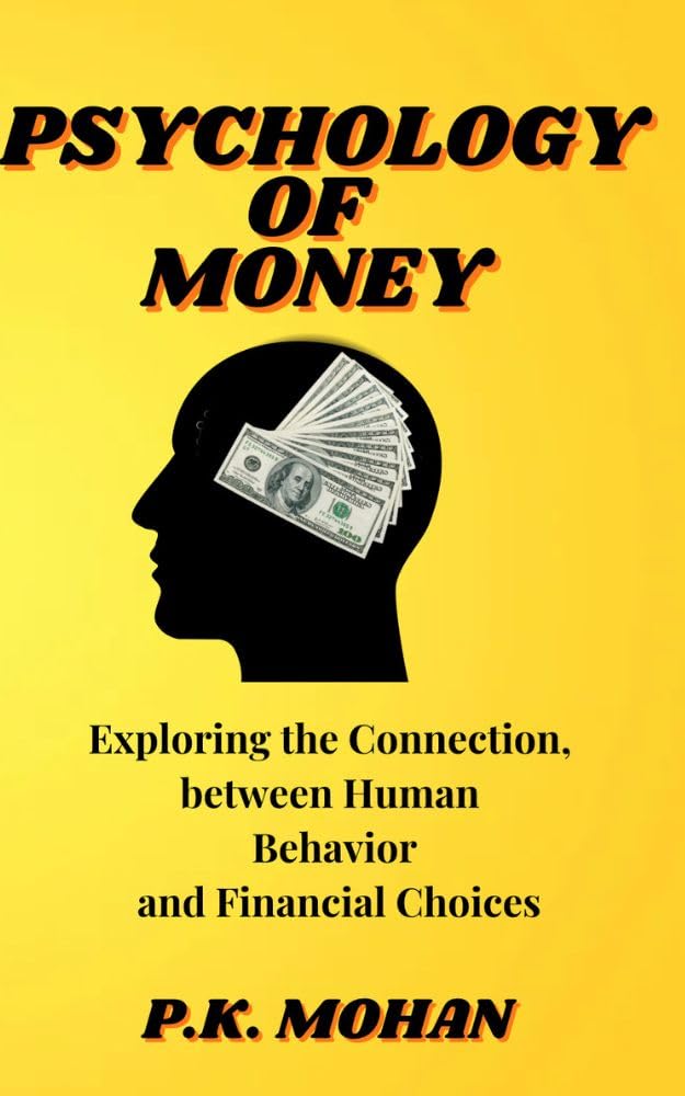 Amazon.com: PSYCHOLOGY OF MONEY: Exploring the Connection Between Human ...