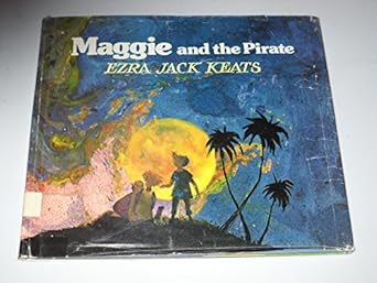 Maggie and the Pirate: Ezra Jack Keats: 9780590313711: Amazon.com: Books